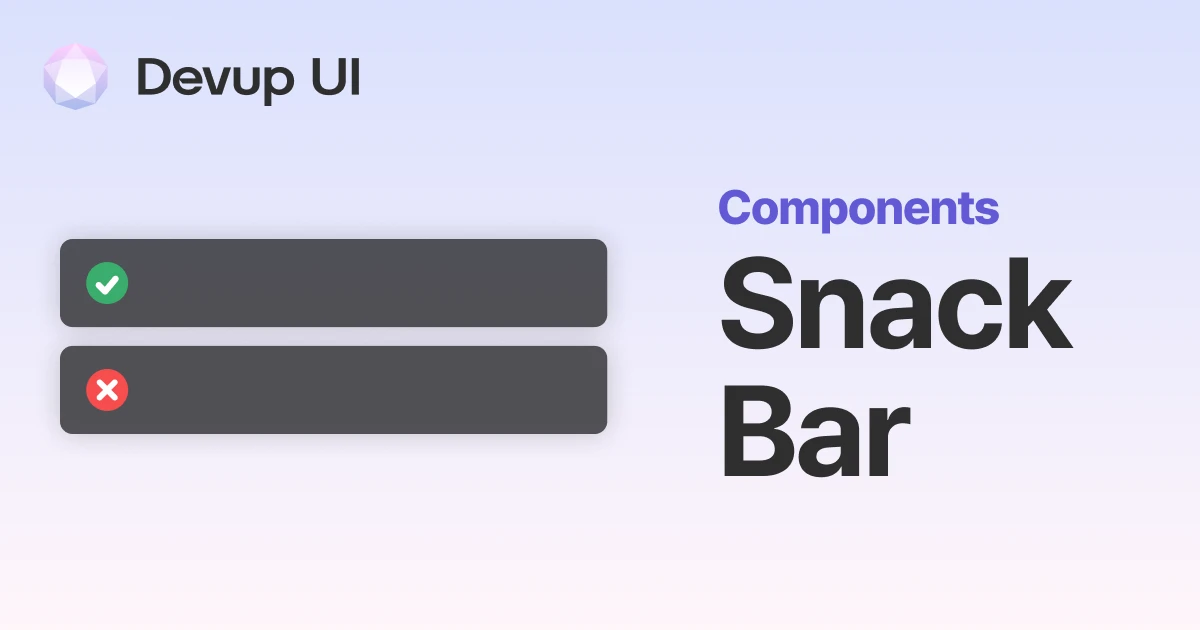Devup UI - Snackbar